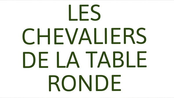 Chevaliers de la Table ronde | Genially