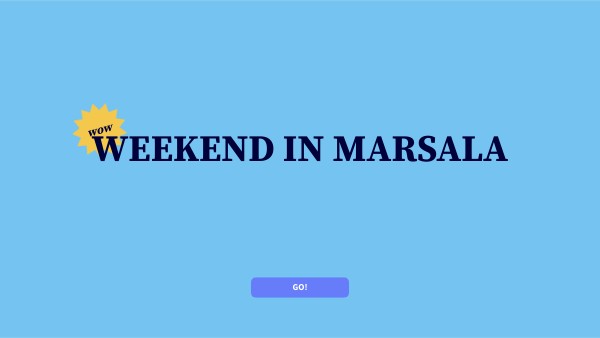 Weekend In Marsala | Genially