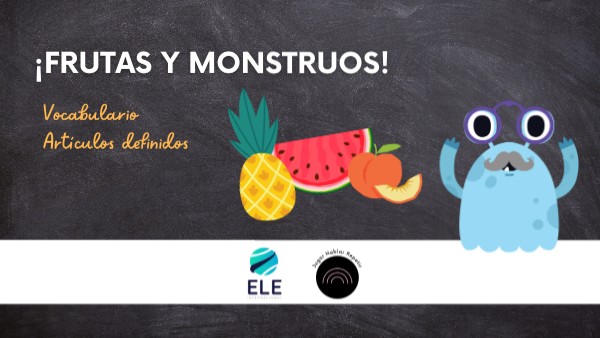 FRUTAS Y MONSTRUOS - vocabulario | Genially