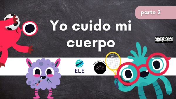 Yo cuido mi cuerpo parte 2 - Jugar Hablar Repetir | Genially