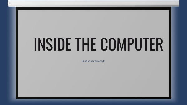 Inside the computer | Genially