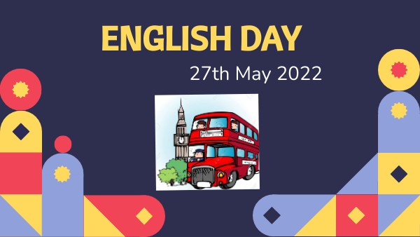 ENGLISH DAY 2022- INFO PRESENTATION
