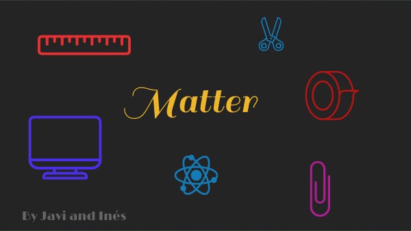 Matter | Genially