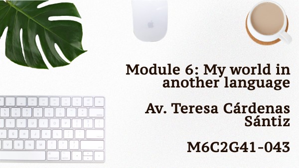 Module 6, week 4 | Genially