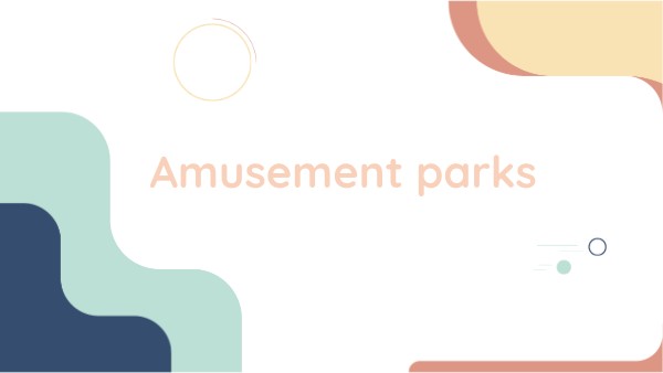 AMUSEMENT PARKS | Genially