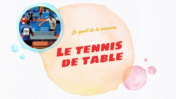 Le tennis de table | Genially