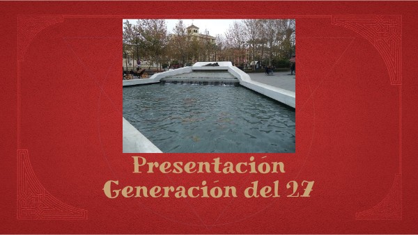 Presentación Generación del 27 | Genially