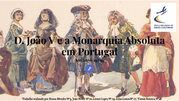 D. João V e a Monarquia Absoluta em Portugal | Genially