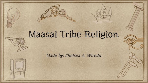 The Religion of the Masai Tribe | Genially