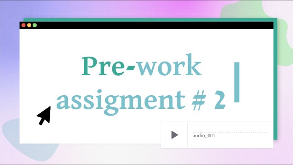 Pre-work activity #2 | Genially