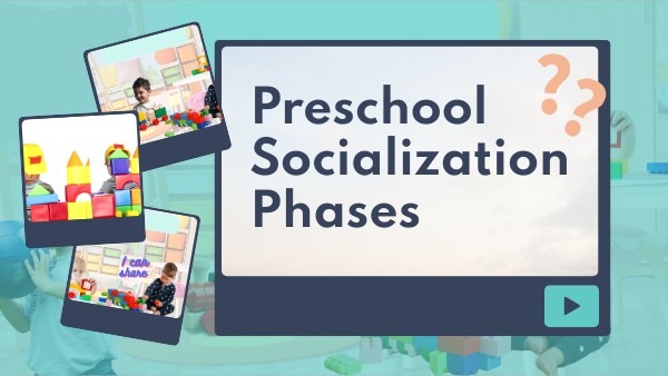 Preschool Socialization Phases | Genially