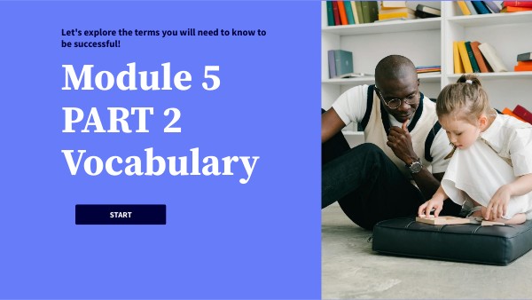 ECE 120 Module 5 Part 2 Vocabulary | Genially