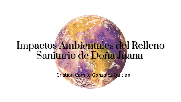 Relleno Sanitario de Doña Juana | Genially