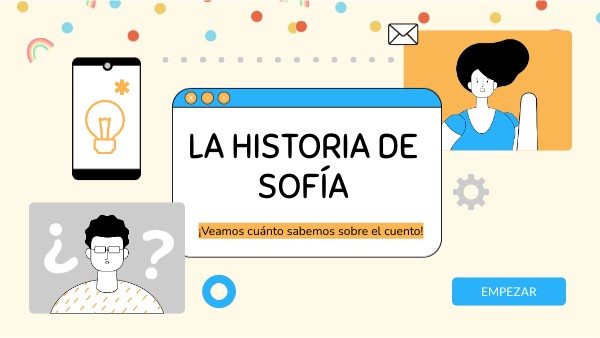 PREGUNTAS CUENTO DE SOFÍA | Genially