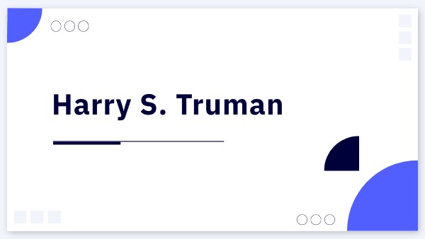 Harry S. Truman | Genially