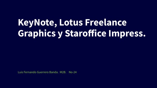 Keynote, Lotus Freelance Graphics y StarOffice Impress | Genially