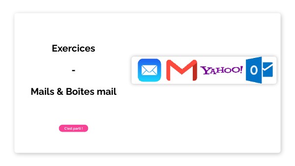 Exercices - Mail & Boîtes Mails | Genially