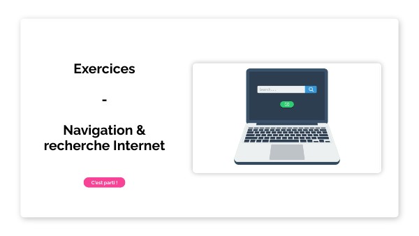 Exercices - Navigation et recherche Internet | Genially