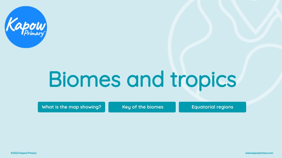 Biomes and tropics