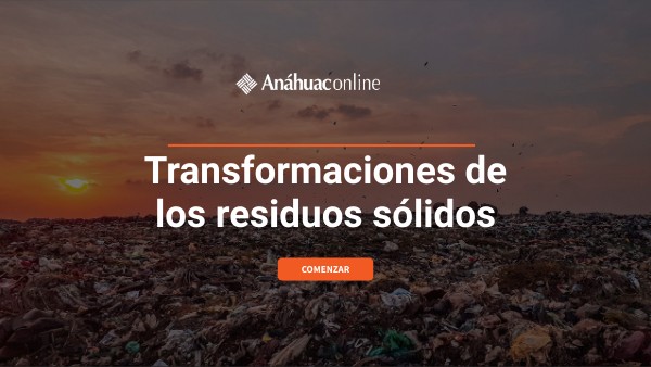 Transformaciones de los residuos sólidos.
