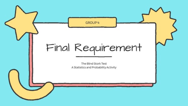 GROUP 4 - BLIND STORK TEST: FINAL REQUIREMENT