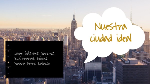 Mi ciudad ideal