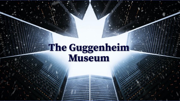 The Guggenheim museum | Genially