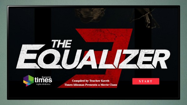 Movie Class - The Equalizer 3 - Times Butanta | Genially