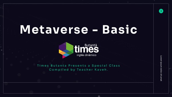 Metaverse Basic - Special Class Crazy Day - Teacher Kaveh - Times Buta