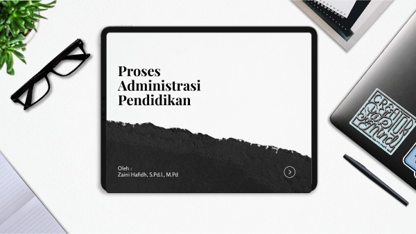 Proses Administrasi Pendidikan | Genially