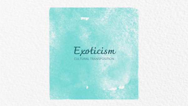 Exoticism | Genially