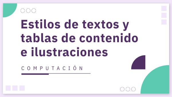 9º ESTILOS, TABLAS DE CONTENIDO E ILUSTRACIONES.