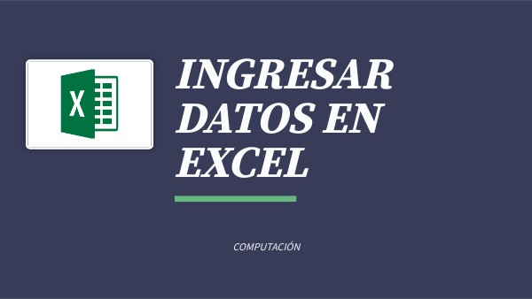 3º Ingresar datos en excel | Genially