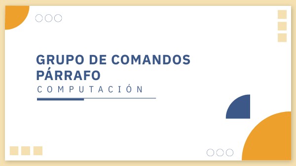 GRUPO DE COMANDOS PÁRRAFO | Genially