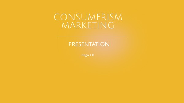 CONSUMERISM MARKETING