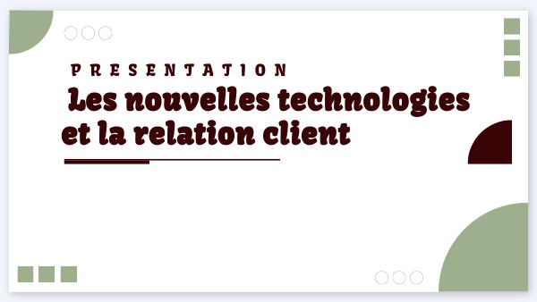 les nouvel technologie et la relation client | Genially