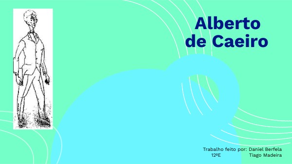 Alberto de Caeiro | Genially