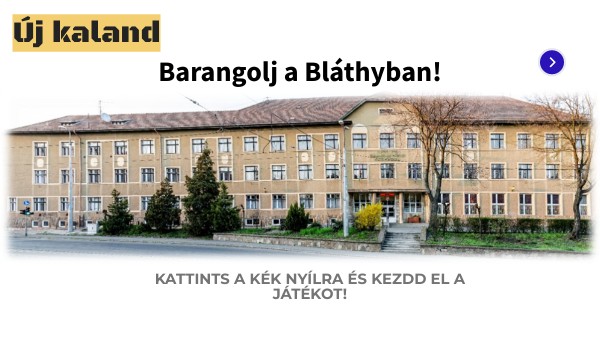 Új kaland - Barangolj a Bláthyban!