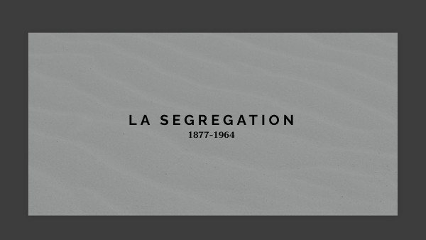SEGREGATION | Genially