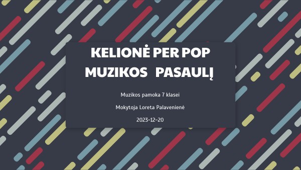 Kelionė per pop muzikos pasaulį | Genially