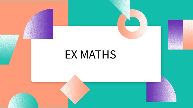 EX MATHS