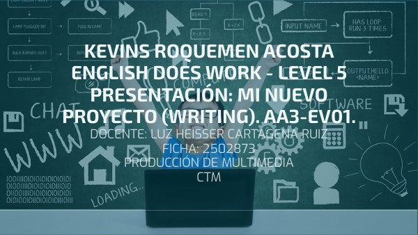 Presentación: Mi nuevo proyecto (Writing). AA3-EV01. | Genially