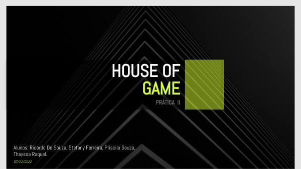 House of game- prática II