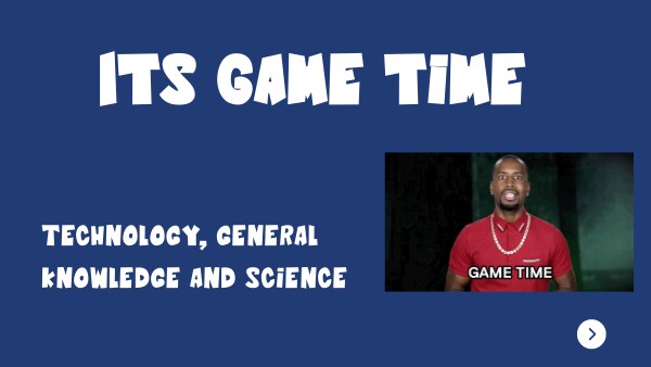 Games - Technology, general knowledge and science