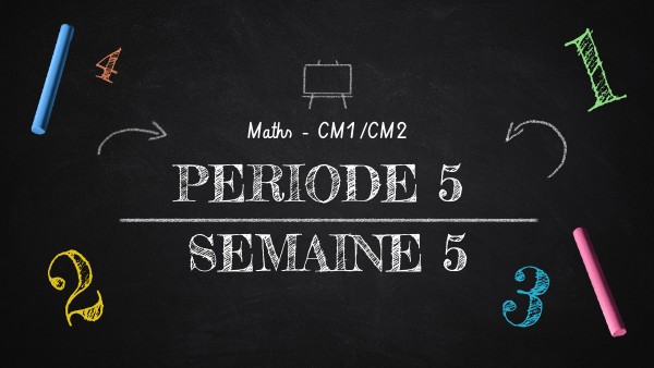 P5 SEMAINE 5