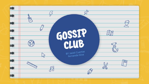 Gossip Club | Genially