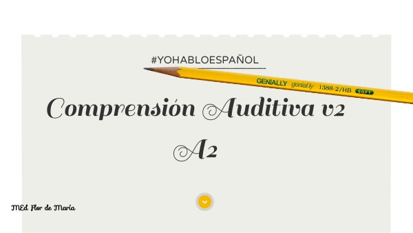 V2 - A2- COMPRENSIÓN AUDITIVA 2 ESPAÑOL PARA EXTRANJEROS | Genially