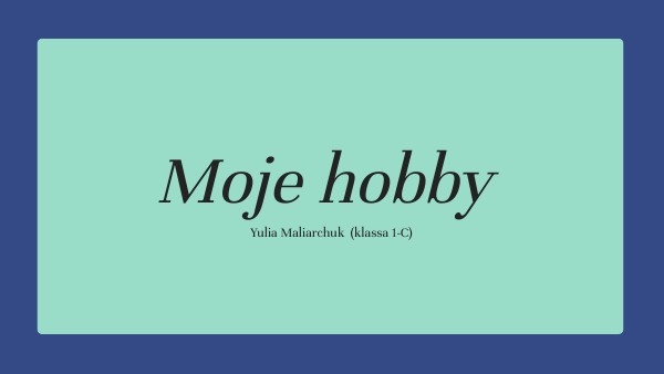 Moje hobby | Genially