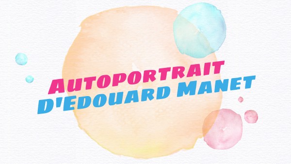 analyse de l'autoportrait de manet | Genially