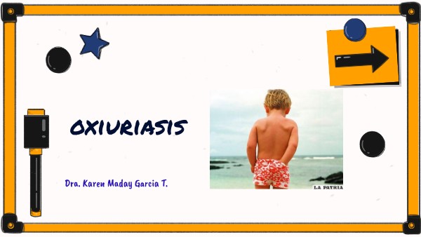 OXIURIASIS | Genially